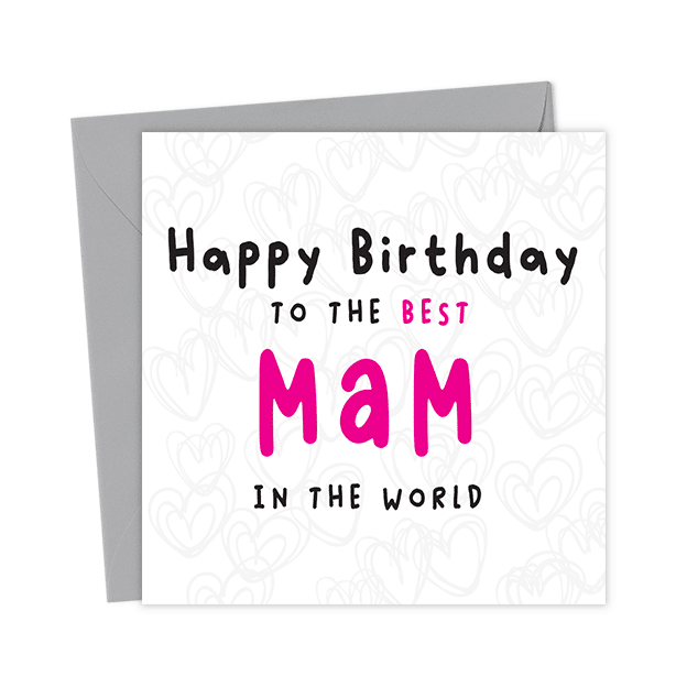 Celebrate the best Mam in the world with this special birthday card ...