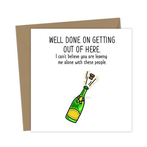 GETTING OUT OF HERE FUNNY LEAVING CARD | You Said It