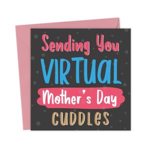 Sending You Virtual Mother's Day Cuddles - Mother's Day Card