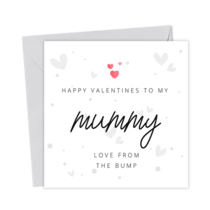 Happy Valentines to my Mummy love from the bump - Valentine's Day Card