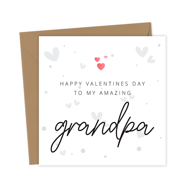 Happy Valentines Day to my amazing grandpa - Valentine's Day Card