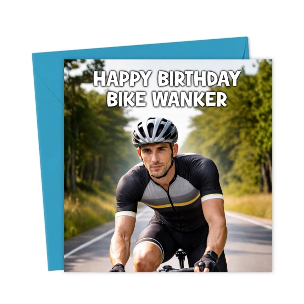 Funny Birthday Card - Face Swap - Bike Wanker - Birthday Cards For Him