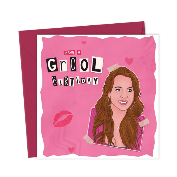 Mean girls - Grool - Birthday Cards