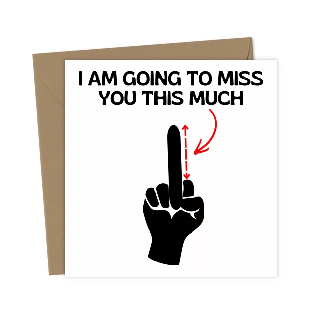 Middle Finger Miss You Leaving Card - Congratulations Cards