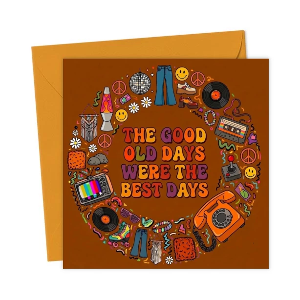 The good old days were the best days 70s retro greeting card ...