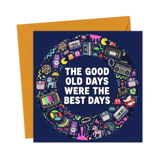 The good old days were the best days 80s retro greeting card ...