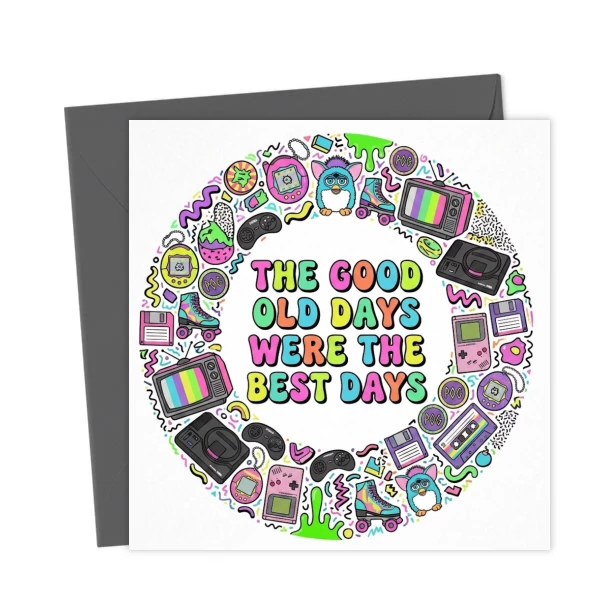 The good old days were the best days 90s retro greeting card ...