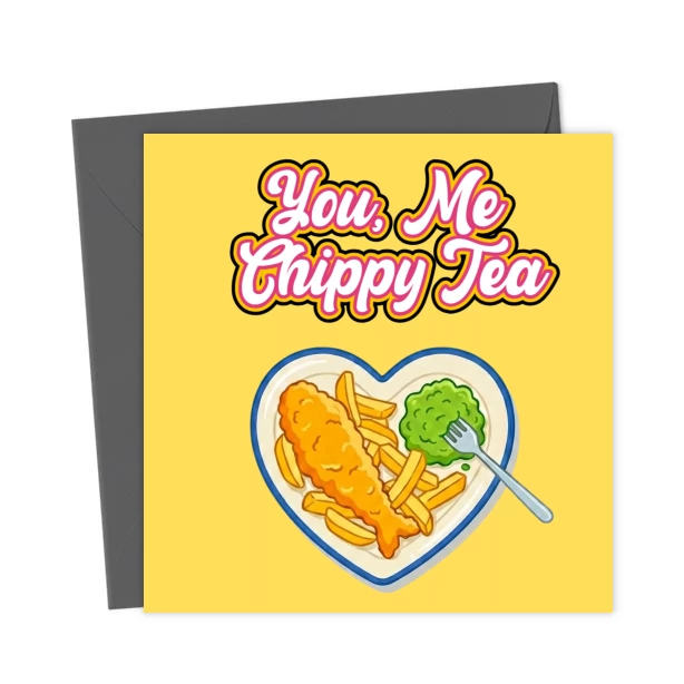 You Me and Chippy Tea\" Fish & Chips Greeting Card Funny Valentine’s ...