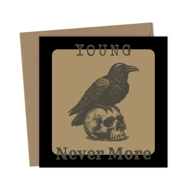 Young Never More - Birthday Cards